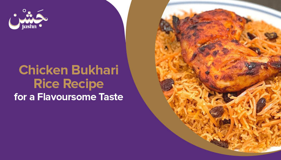 Chicken Bukhari Rice Recipe for a Flavoursome Taste