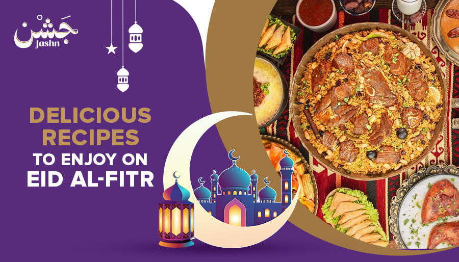Delicious Recipes to Enjoy on Eid al-Fitr