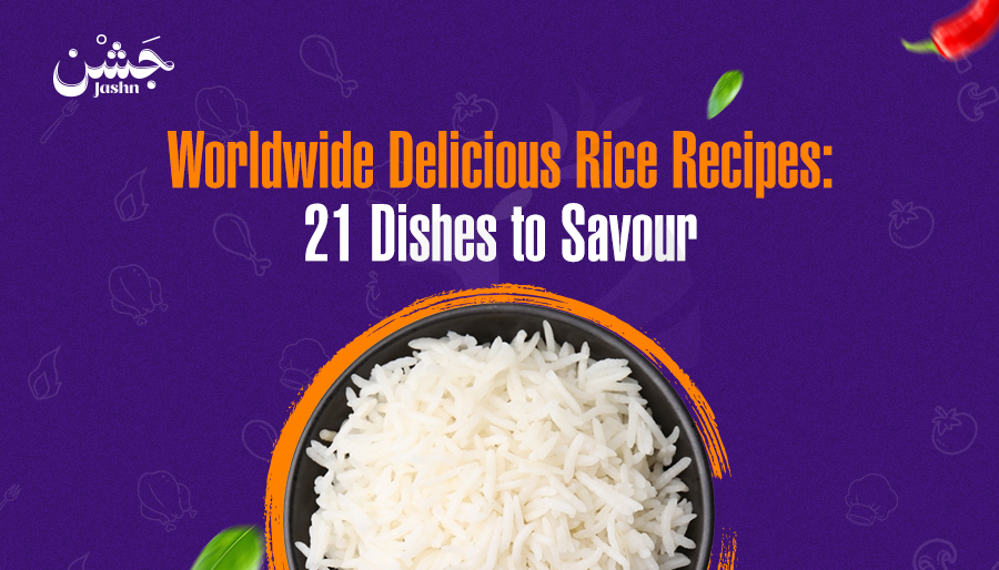 Worldwide Delicious Rice Recipes: 21 Dishes to Savour